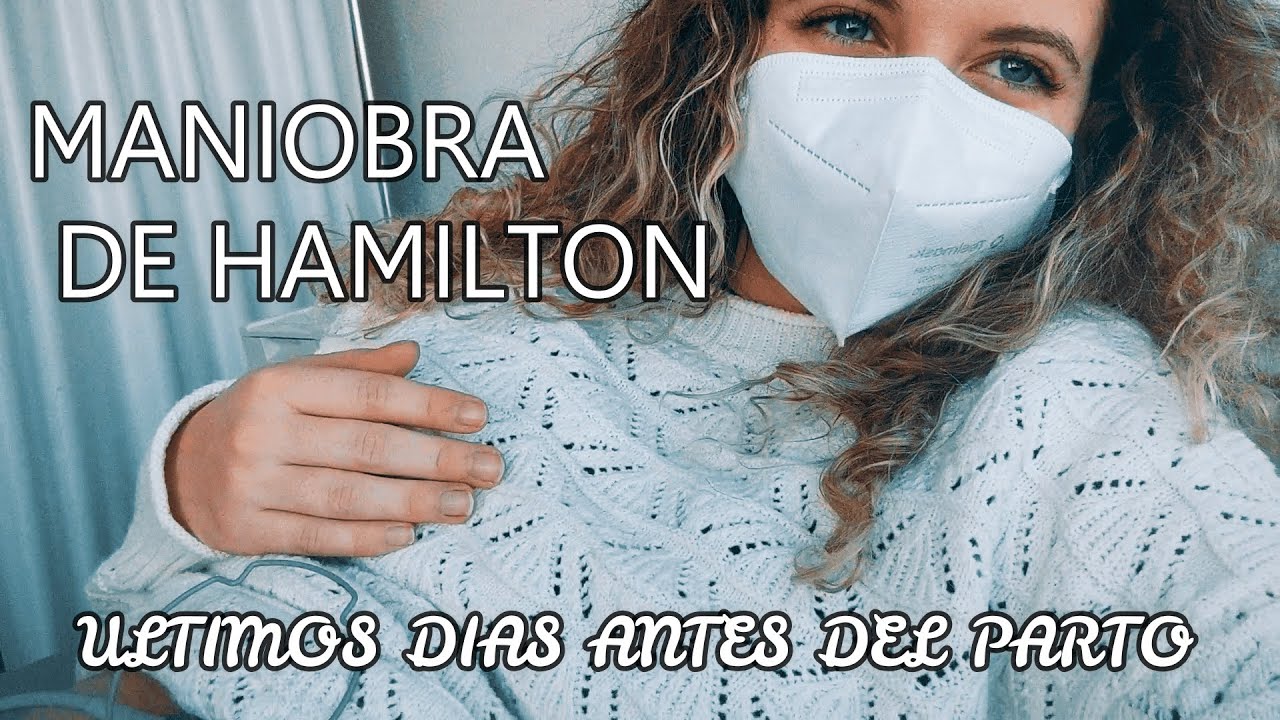 MANIOBRA DE HAMILTON 😨TAPON MUCOSO 🔥 ME INDUCEN EL PARTO Contracciones ...