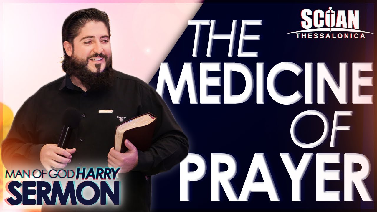 THE MEDICINE OF PRAYER!!! | Sermon Man Of God Harry (FULL VIDEO) - YouTube