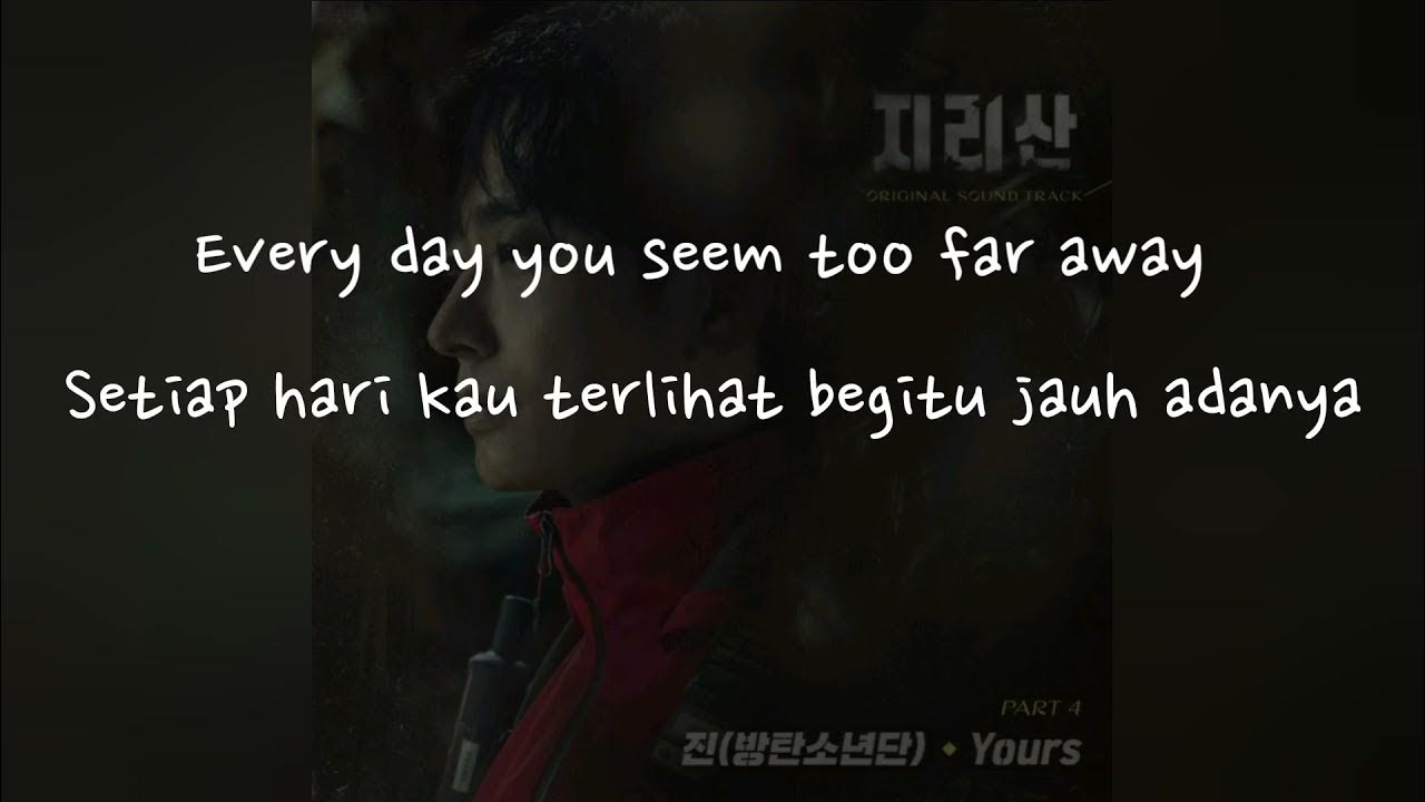 (Han/Indo Sub) Lirik Terjemahan JIN (BTS) - Yours (Jirisan OST) - YouTube