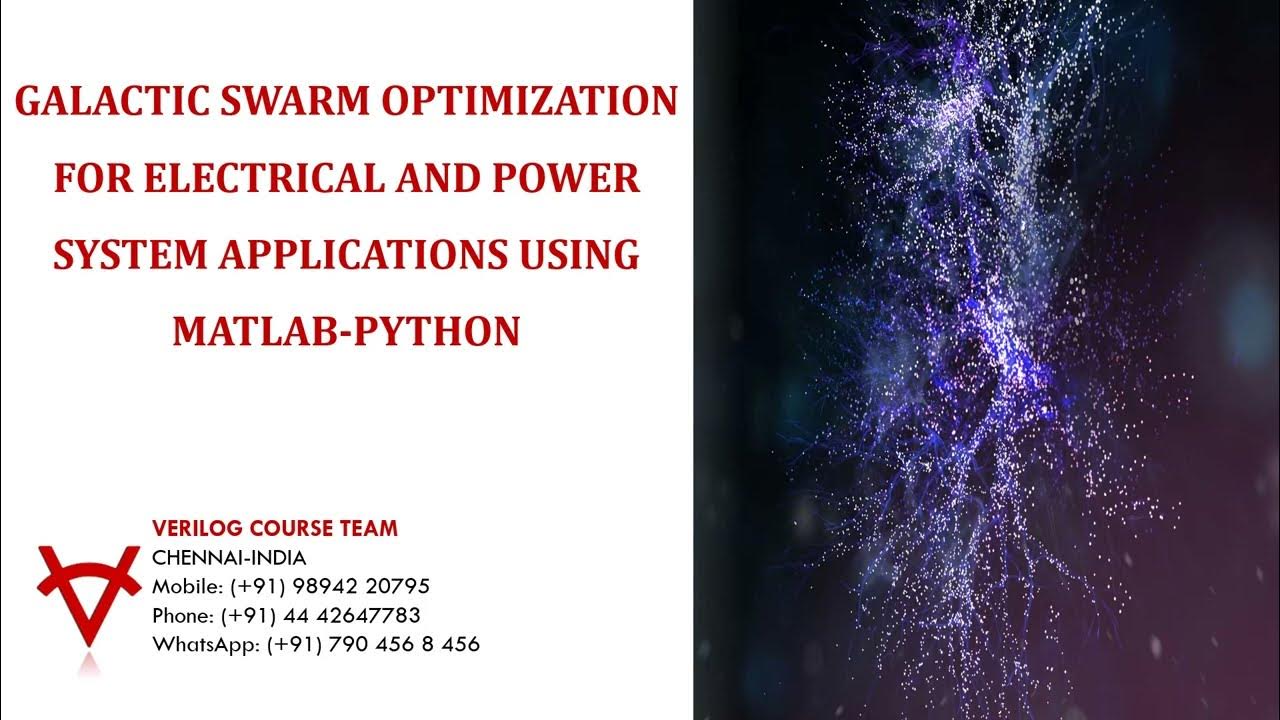 GALACTIC SWARM OPTIMIZATION FOR ELECTRICAL AND POWER SYSTEM APPLICATIONS USING MATLAB PYTHON ...
