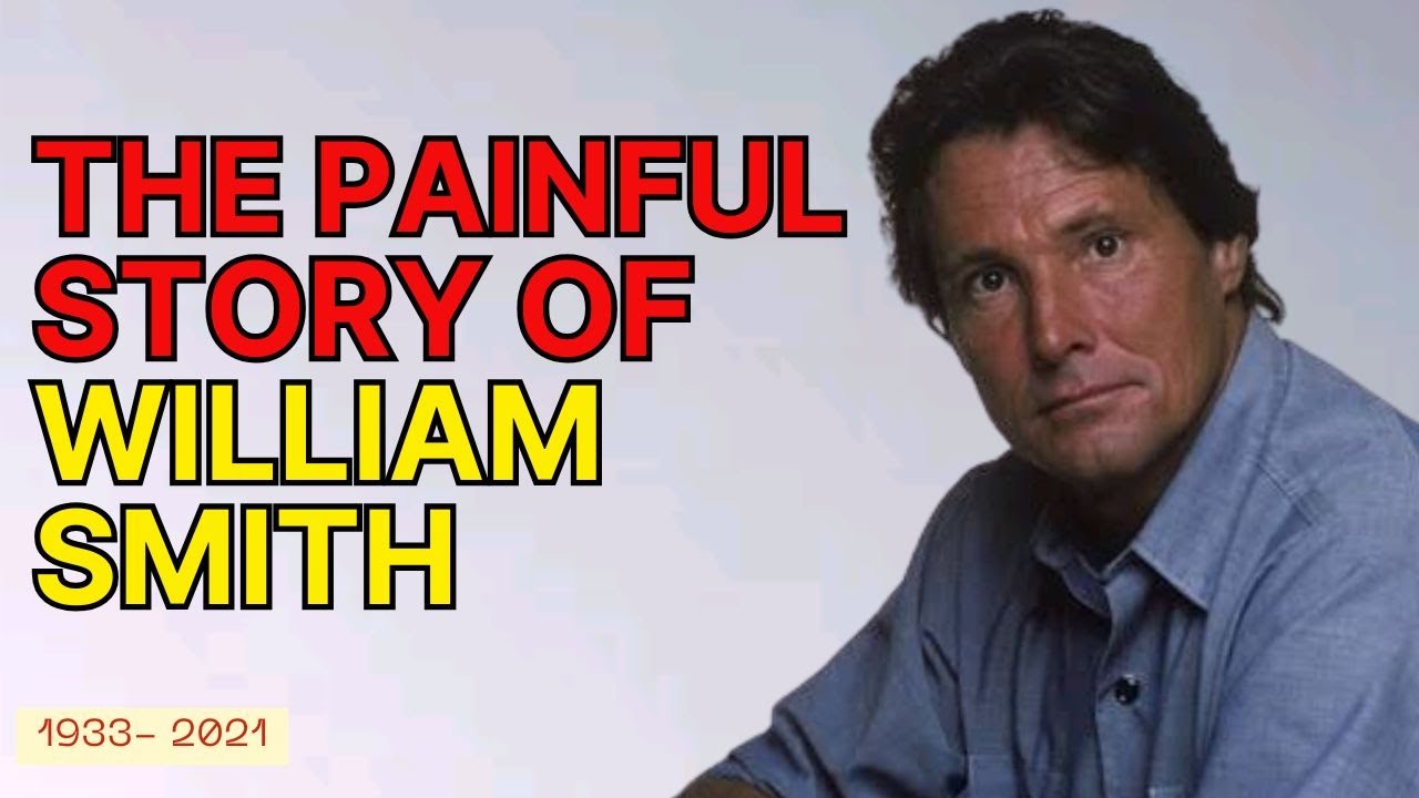 The Painful Life Story of William Smith That Nobody Knows. - YouTube