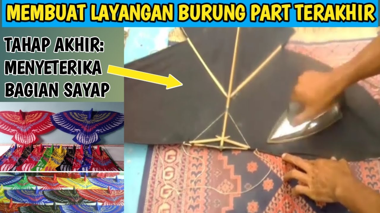 MEMBUAT LAYANGAN BURUNG PART TERAKHIR - YouTube