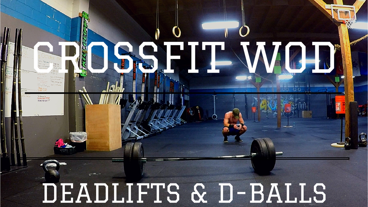 | Crossfit Workout | Deadlifts & D-balls | - YouTube