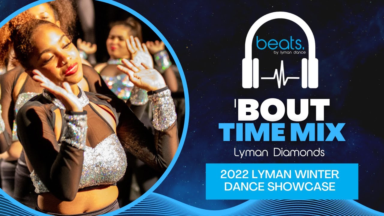 2022 Lyman Winter Dance Showcase: "Bout Time Mix - YouTube