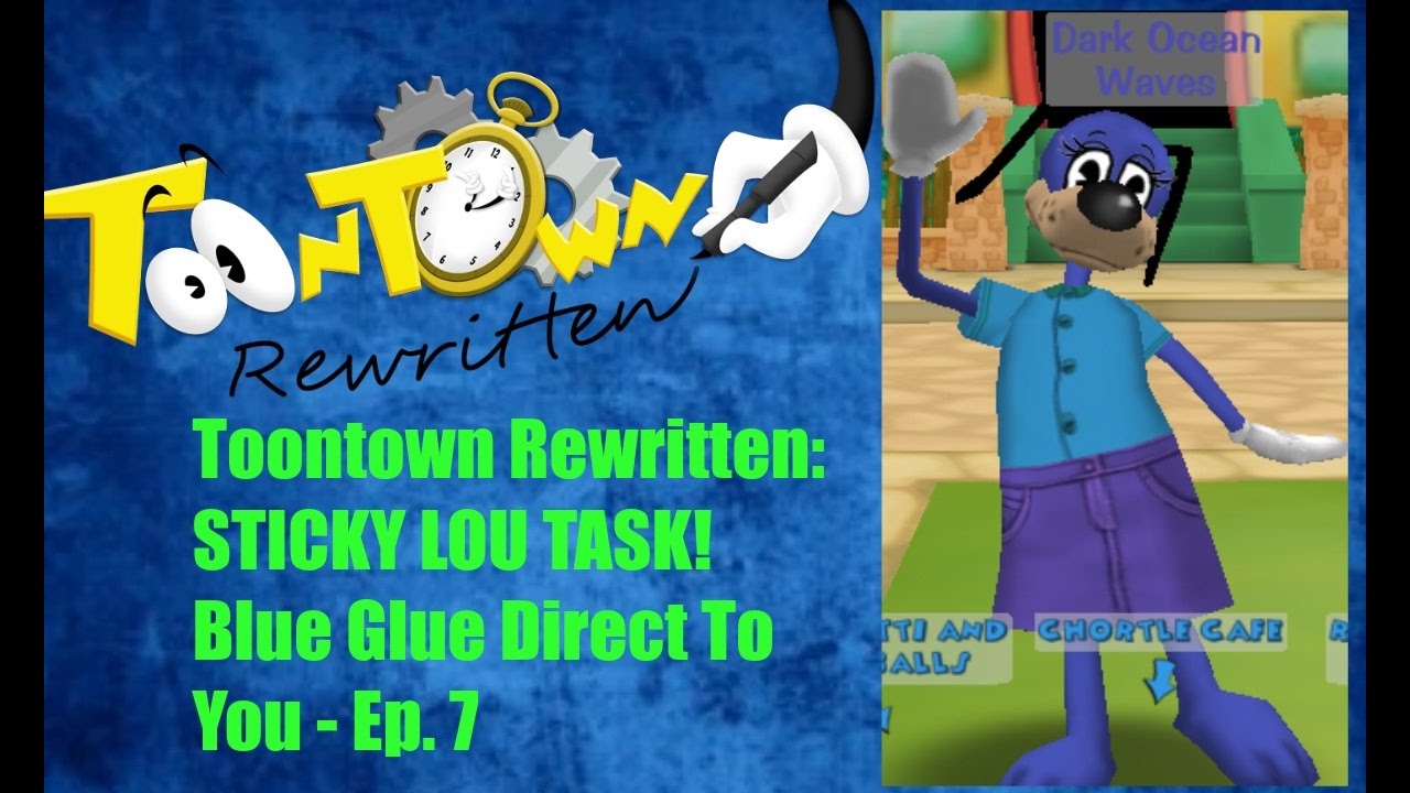 Toontown Rewritten: STICKY LOU TASK! Blue Glue Direct To You - Ep. 7 ...