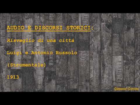 Luigi e Antonio Russolo - Risveglio di una città - YouTube