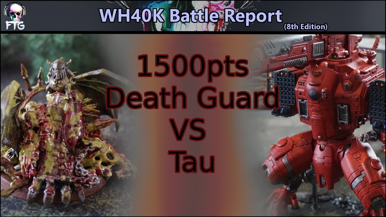 Warhammer 40k Battle Report - Death Guard VS Tau - YouTube