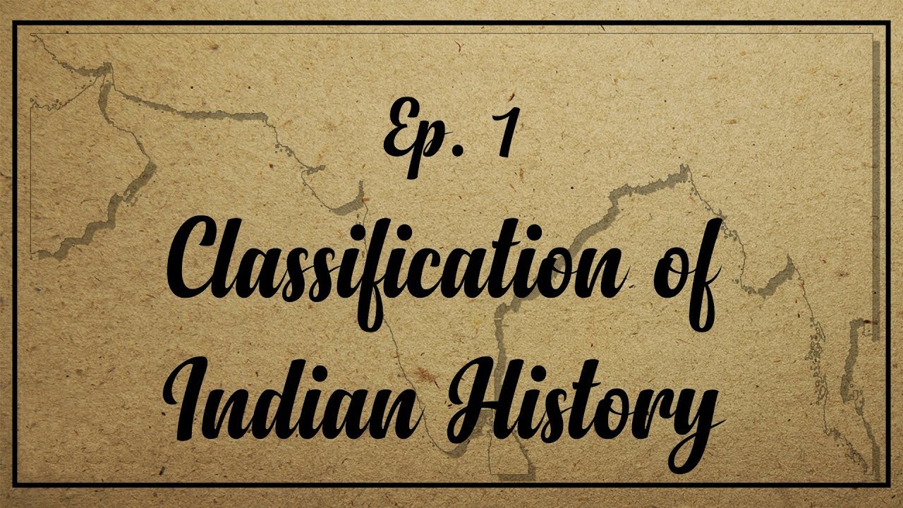 Episode 1 | The Classification of Indian History - YouTube