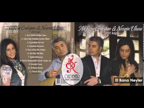 El Bana Neyler | Ali Rıza ERDOĞAN & Nesrin ULUSU