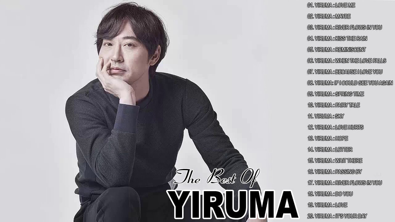 Yiruma Greatest Hits 2020 - Best Songs Of Yiruma - YouTube