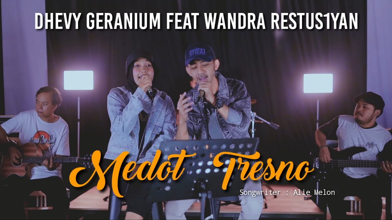 MEDOT TRESNO - DHEVY GERANIUM FEAT WANDRA RESTUS1YAN [ OFFICIAL MUSIK ...