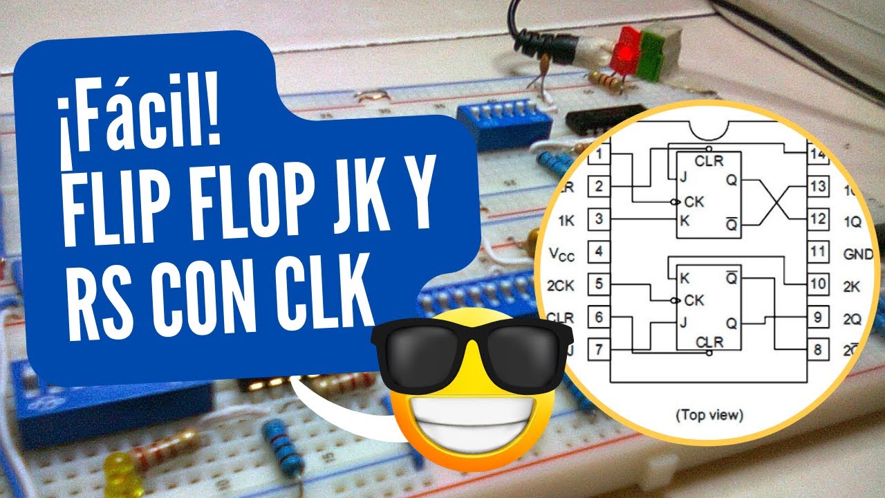 ¡FACIL! FLIP FLOP JK Y RS CON CLK - YouTube