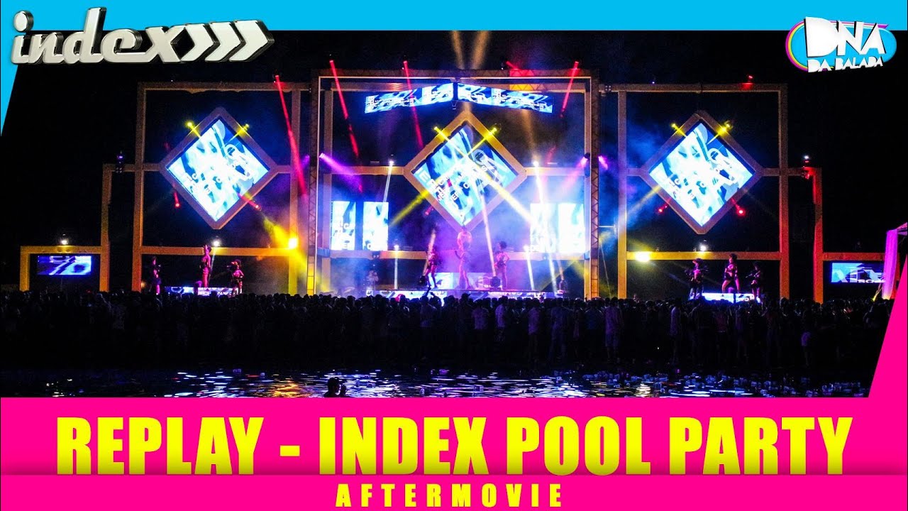 REPLAY Index Pool Party 10/04/16 | DNA da Balada (aftermovie) - YouTube