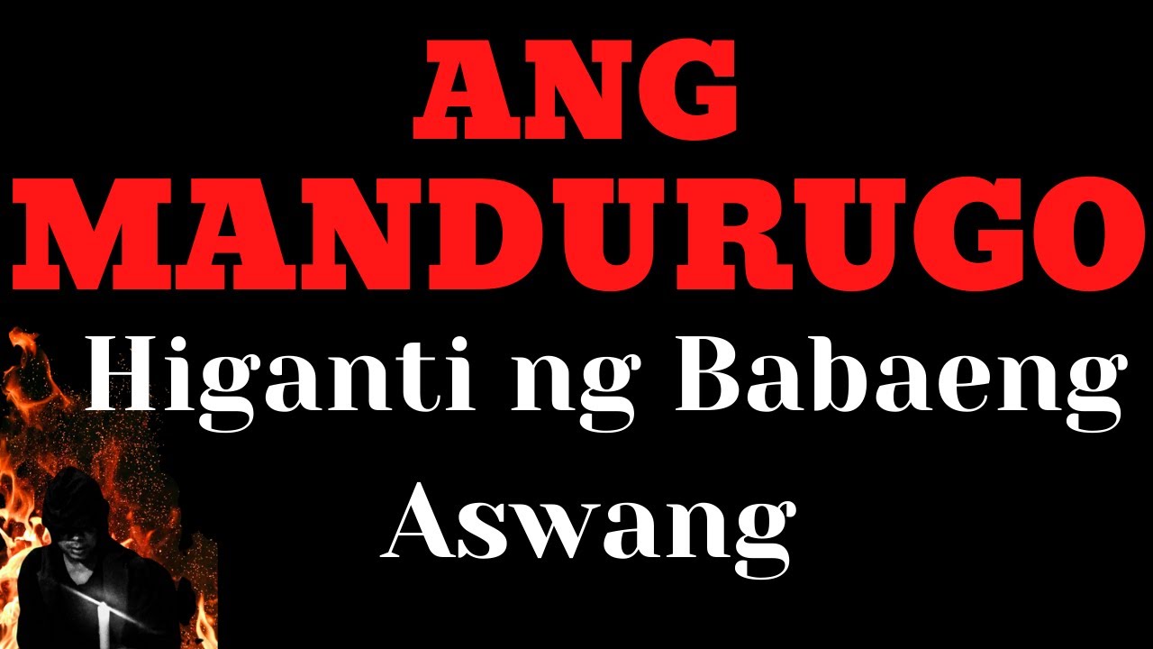 ANG MANDURUGO | SPG| Aswang True Story, Tagalog Horror, Kuwentong ...