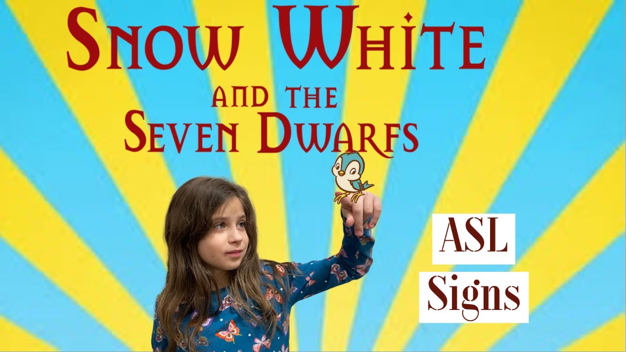 Snow White and the Seven Dwarfs in Sign Language - YouTube