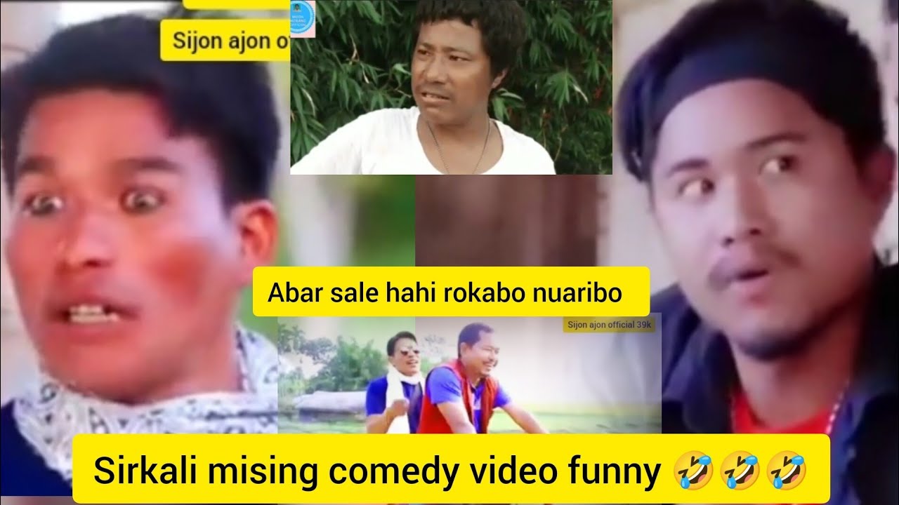 Sirkali mising comedy video funny 🤣🤣🤣🤣🤣 nobo kai model kai jomud Kai ...