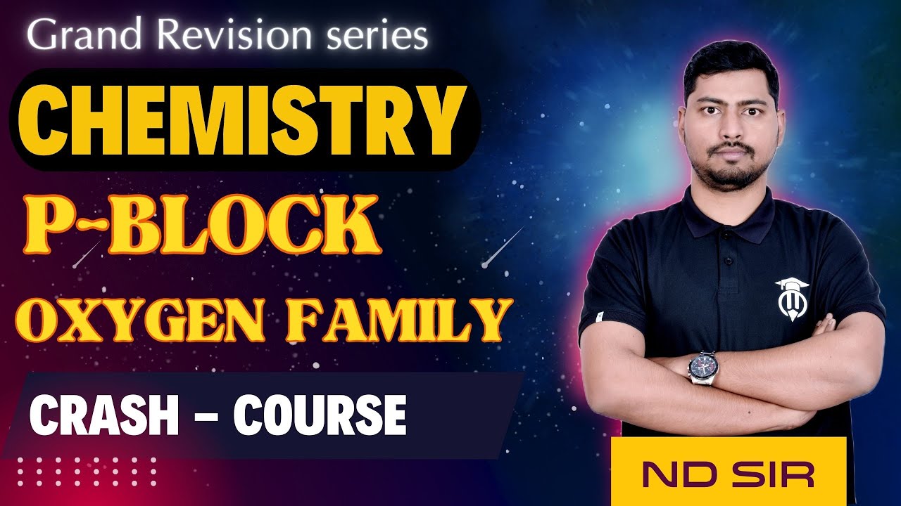 P BLOCK | OXYGEN FAMILY | GROUP 16 P BKOCK | P BLOCK CHEMISTRY ONE SHOT ...