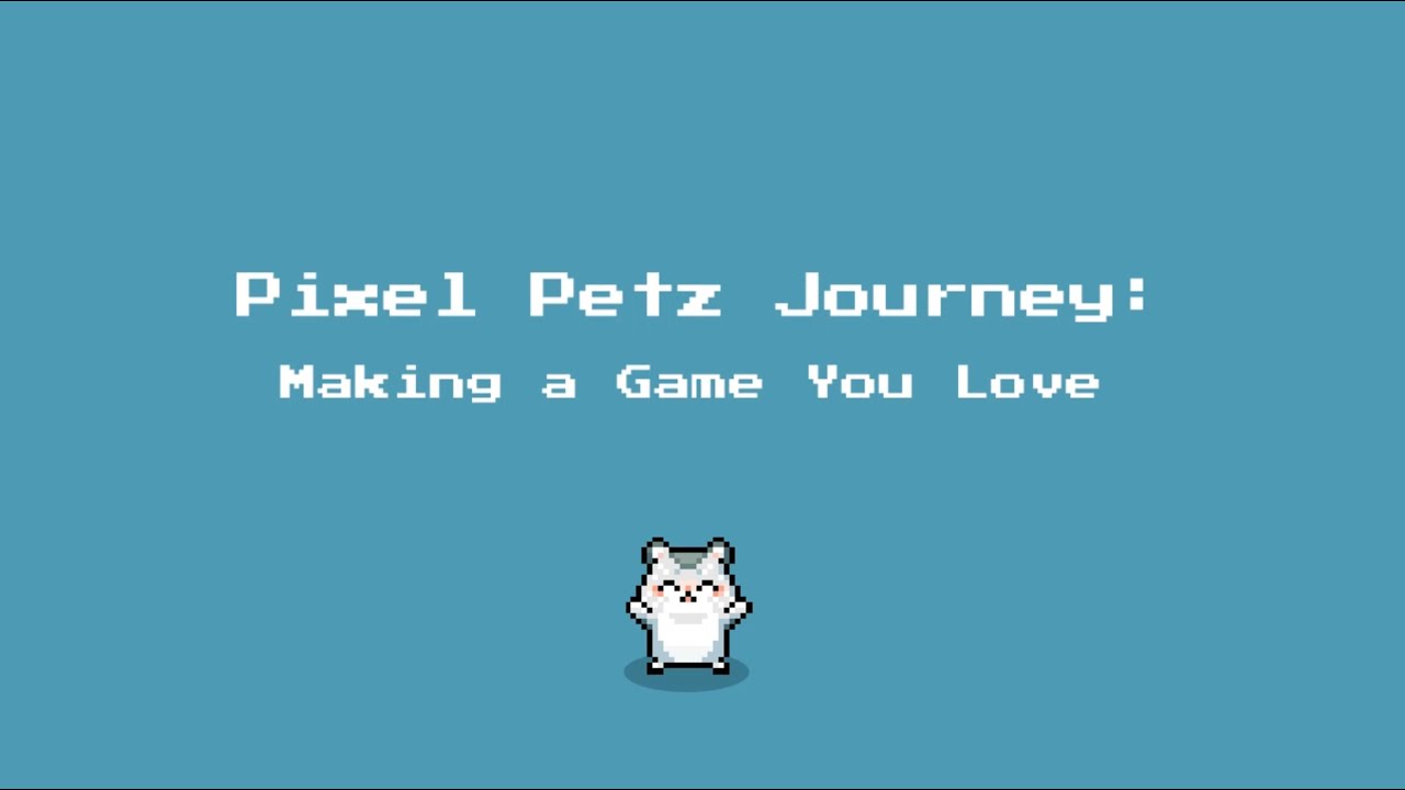 Pixel Petz Journey: Making a Game You Love - YouTube