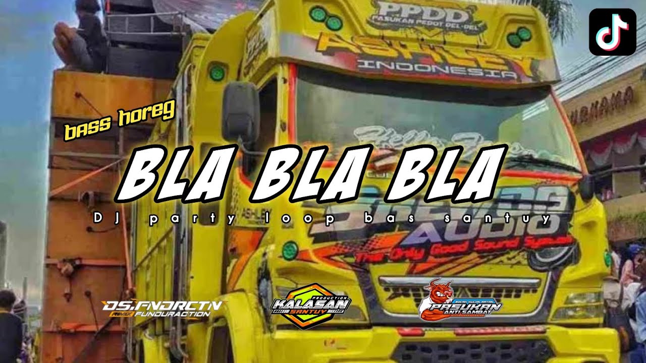 Dj Bla Bla Bla - Party Santuy x Jaranan Dor Virall ' Only Chek sound ...