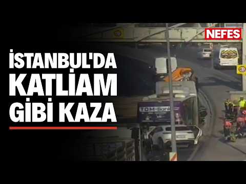 İstanbul'da katliam gibi kaza: Çok sayıda ölü var