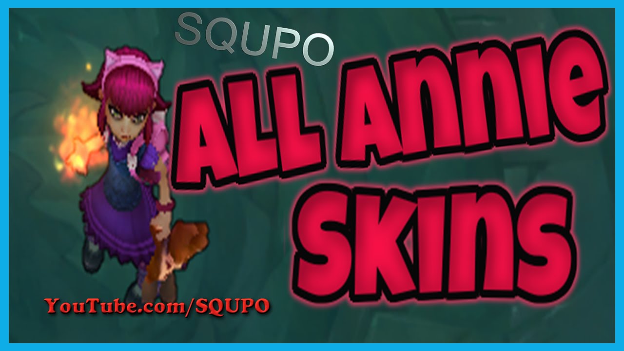 Annie League Of Legends Skins
