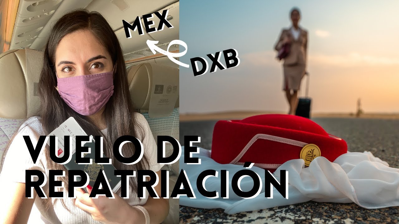 REPATRIATION FLIGHT DXB - MEX EMIRATES REDUNDANT CABIN CREW - YouTube