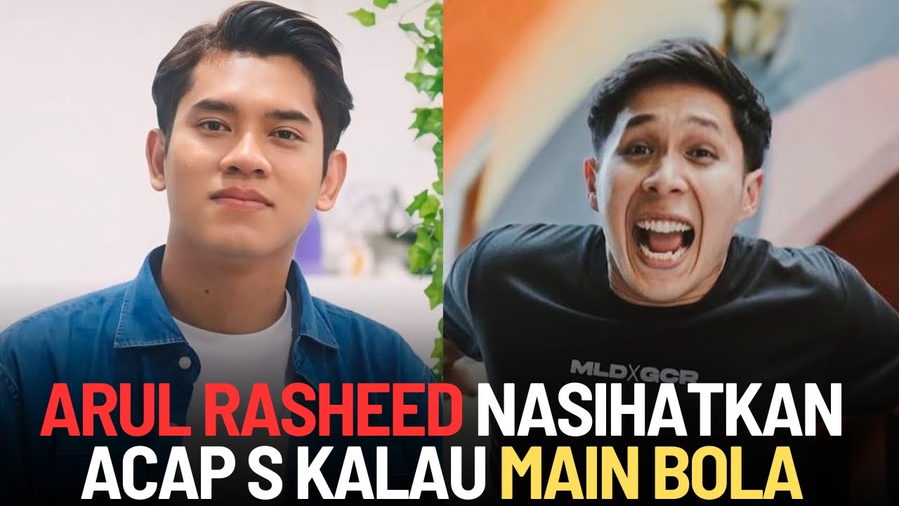 [LAWAK] ARUL RASHEED NASIHATKAN ACAP S KALAU MAIN BOLA | 05.02.2025 ...
