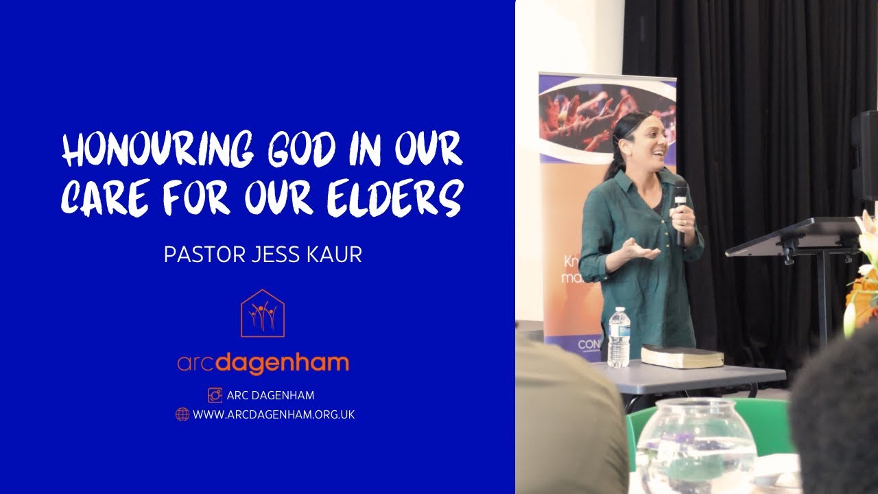 Honouring GOD in our care for our Elders - Pastor Jess Kaur - YouTube