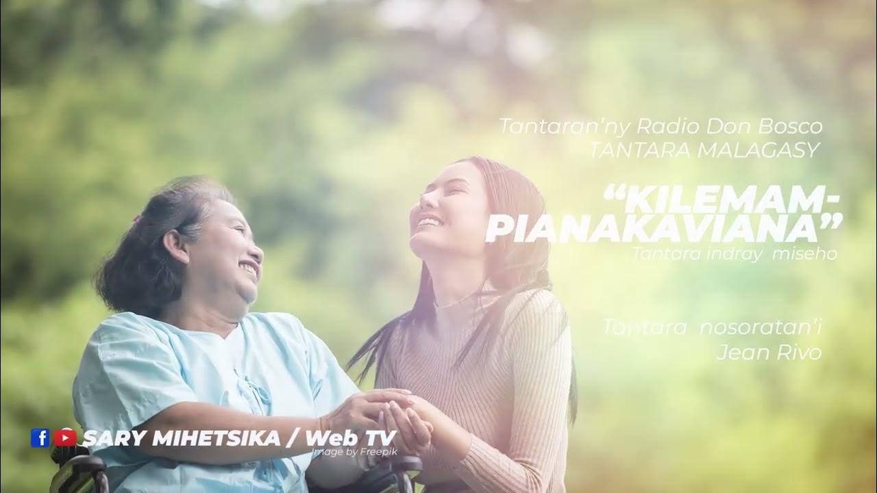 Tantara Malagasy - KILEMAM-PIANAKAVIANA (Tantaran'ny Radio Don Bosco) Tantara Indray Mihaino ...