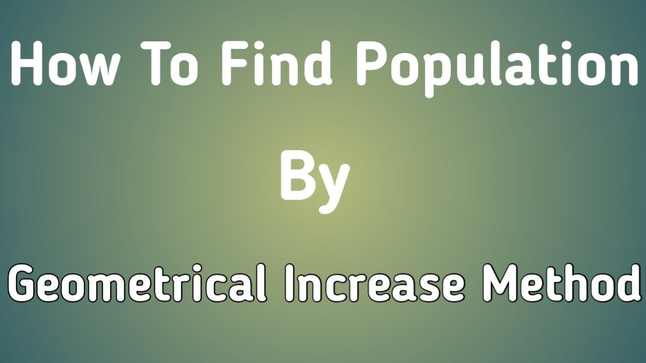 How To Find Population By Geometrical Mean Method Solved Numerical In how-to-find-population-by-geometrical-mean-method-solved-numerical-in