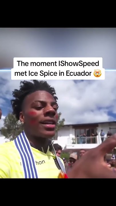 The moment IShowSpeed met Ice Spice in Ecuador 💀 - YouTube