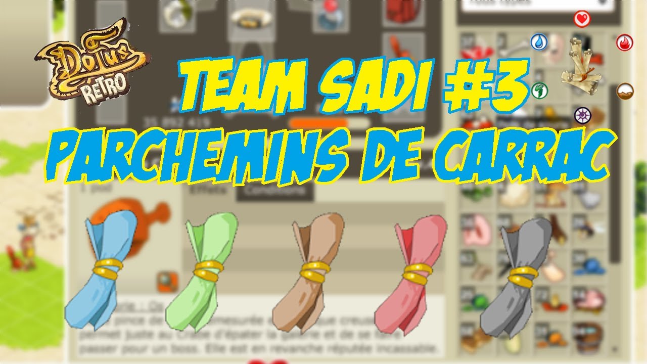 [DOFUS RETRO] TEAM SADI #3 - LES PARCHEMINS DE CARRACTERISTIQUES ! 1H ...