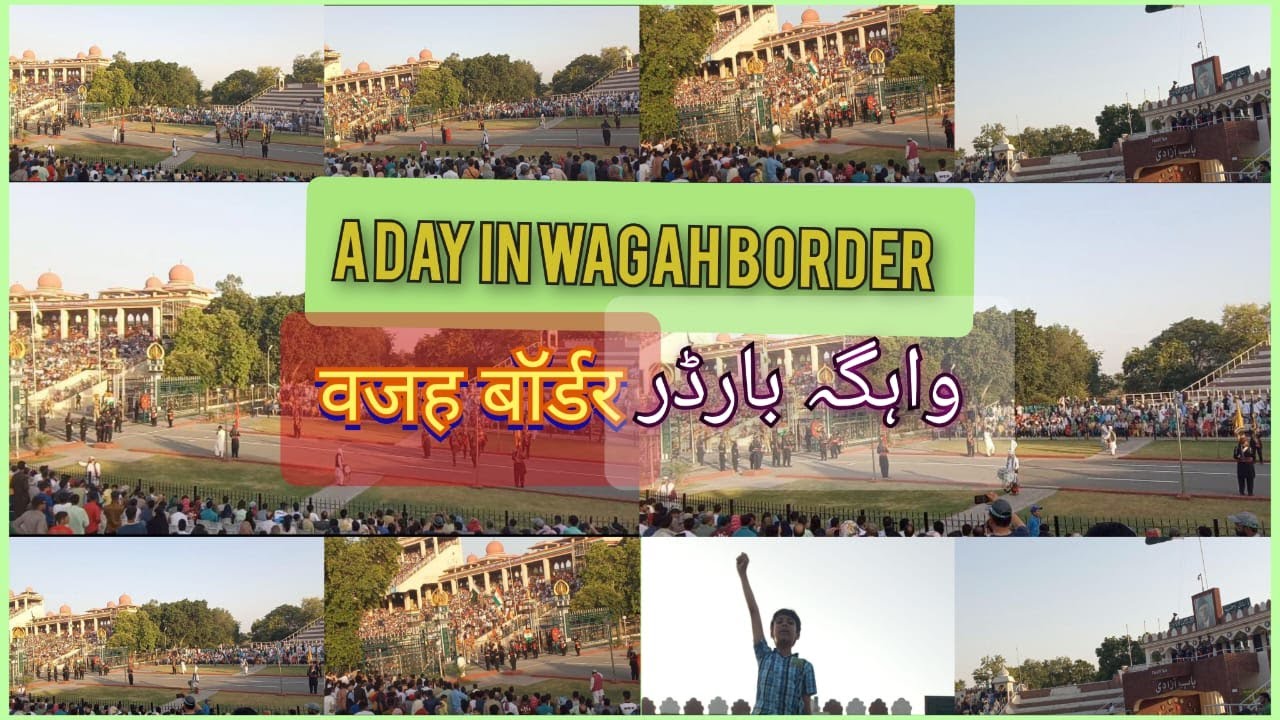 A Memorable Day | WAHGA BORDER | Pleasant day | Picnic | PAKISTAN AND ...