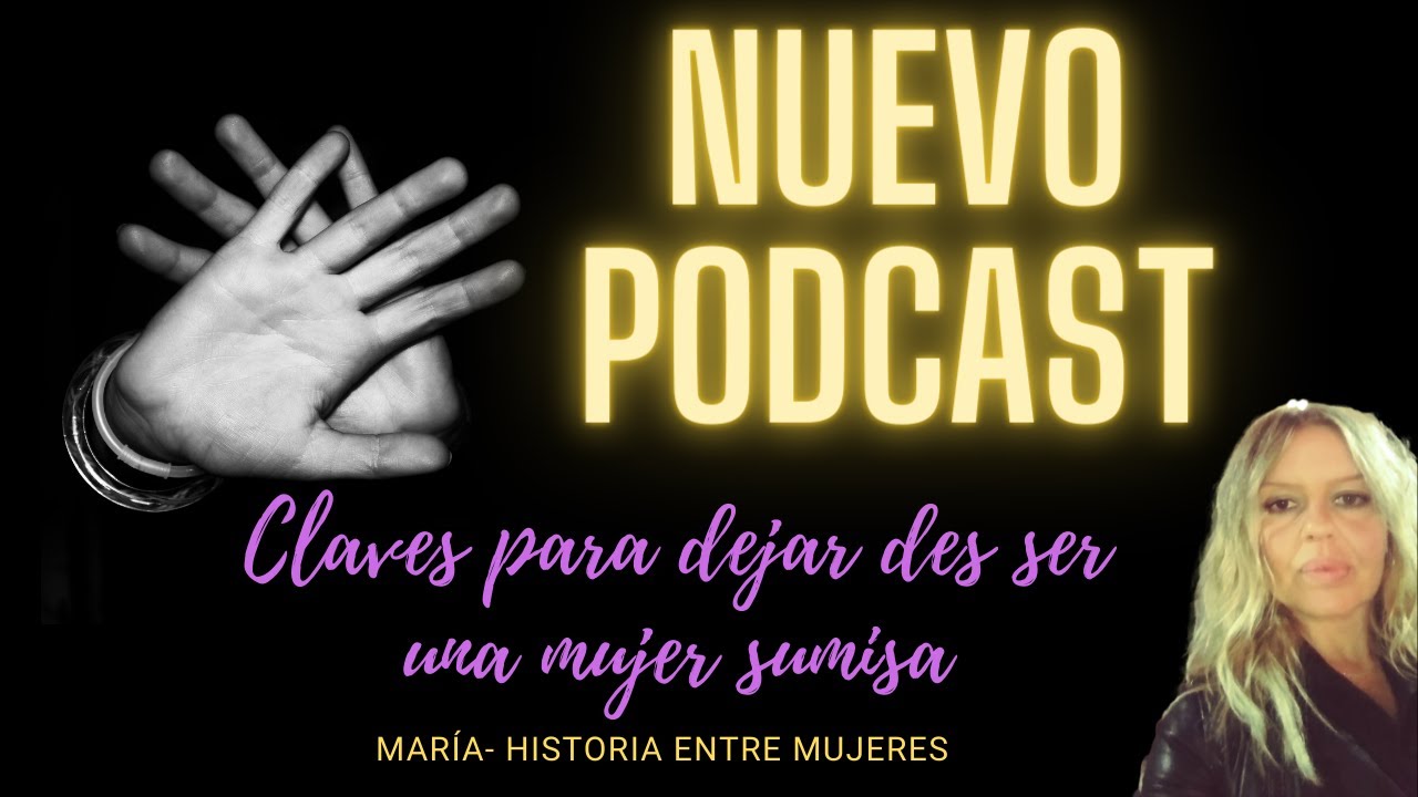 MUJER SUMISA. CLAVES para DEJAR de SER una MUJER SUMISA. 🤗 - YouTube