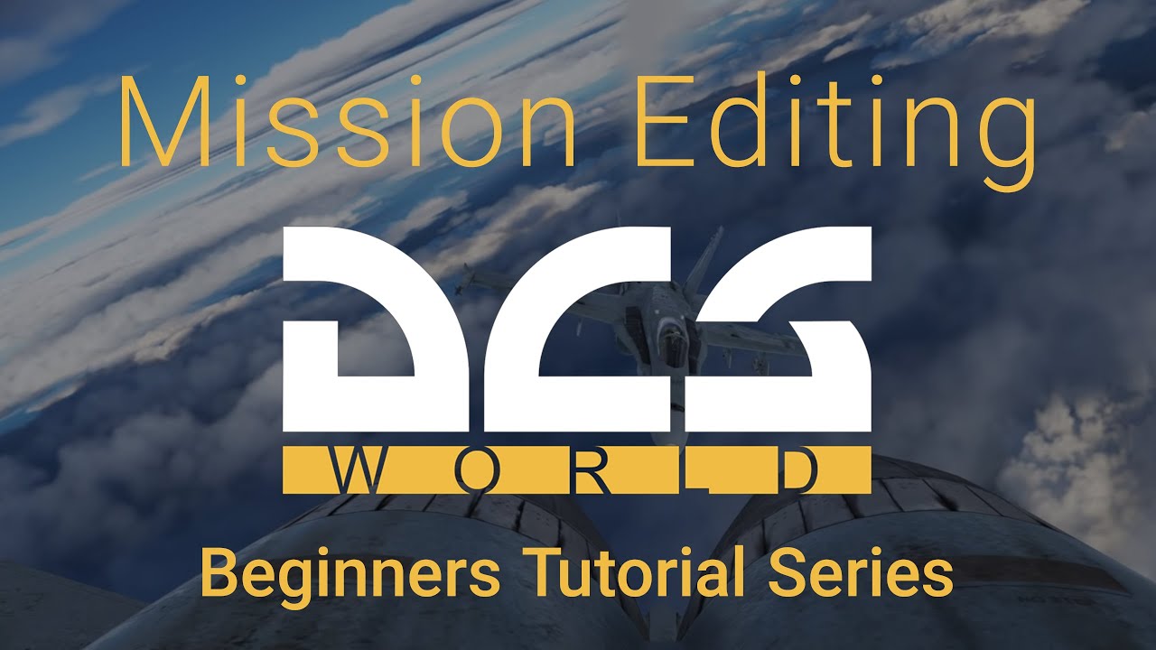 DCS Mission Editor Tutorial for Beginners - Series Intro - YouTube