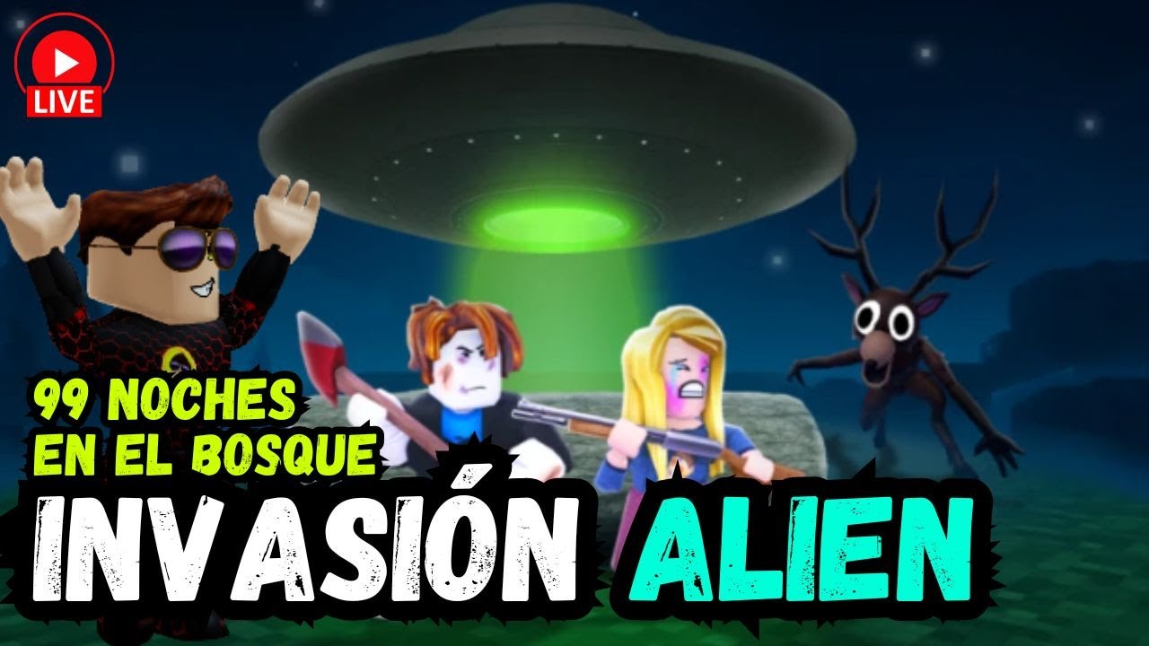 99 Noches en el Bosque con Suscriptores - Invasión Alienígena | Roblox Live Streaming - YouTube