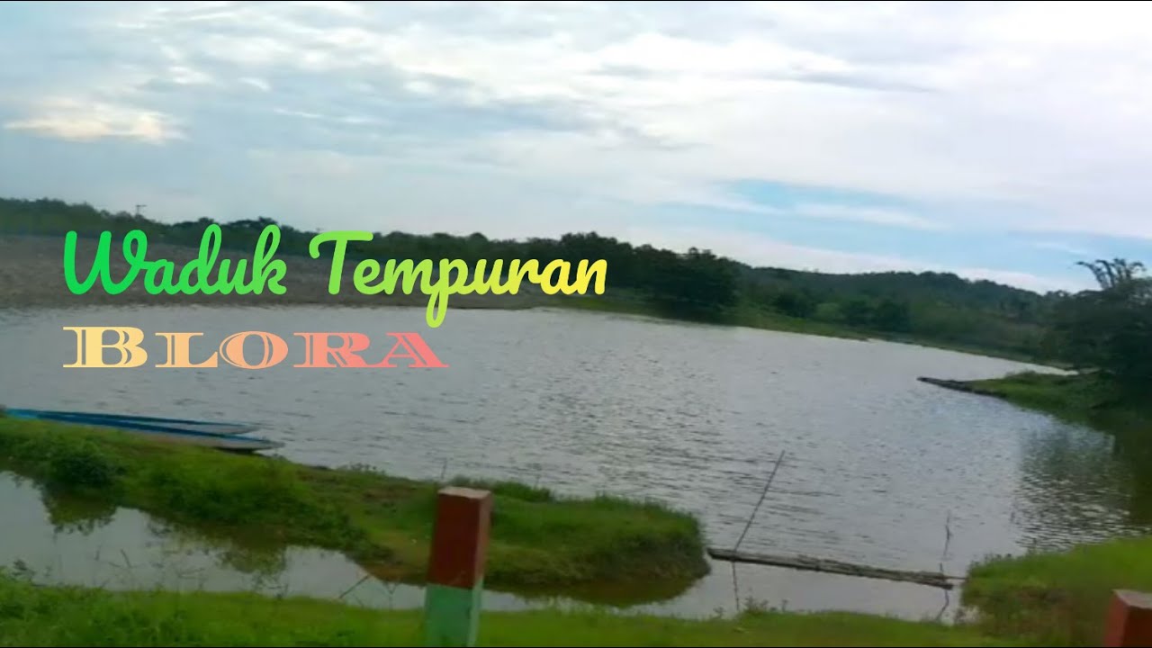 Waduk tempuran Blora - YouTube