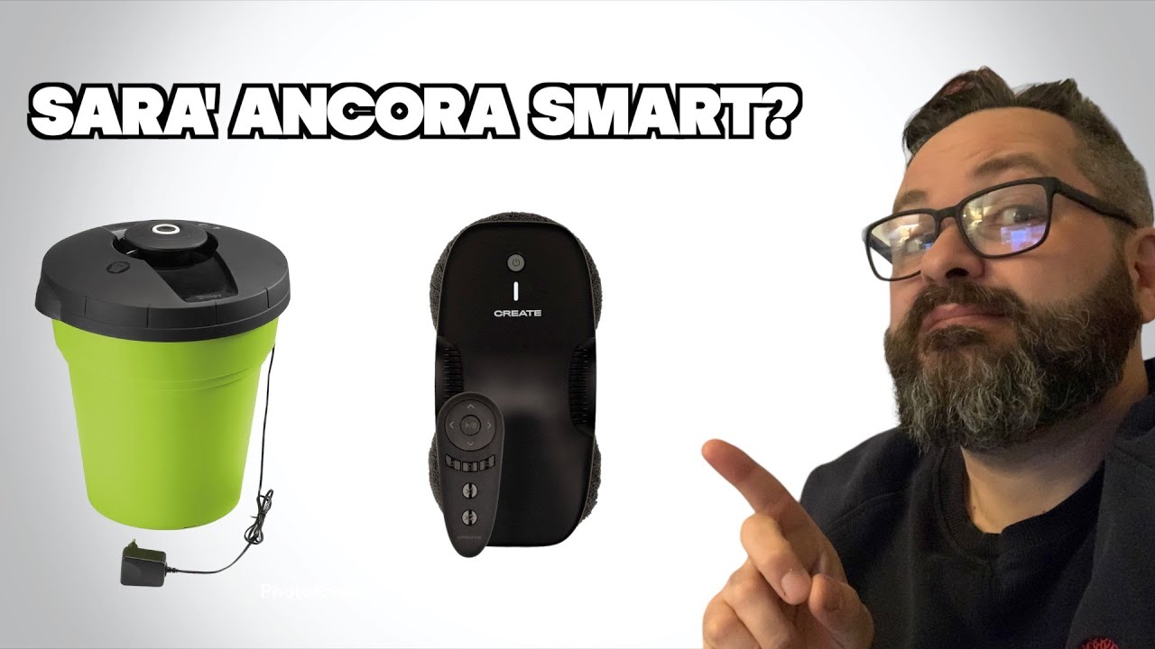 #4 sarà ancora smart? BIDONE UMIDO WILLPY vs ROBOT LAVAVETRI CREATE ...
