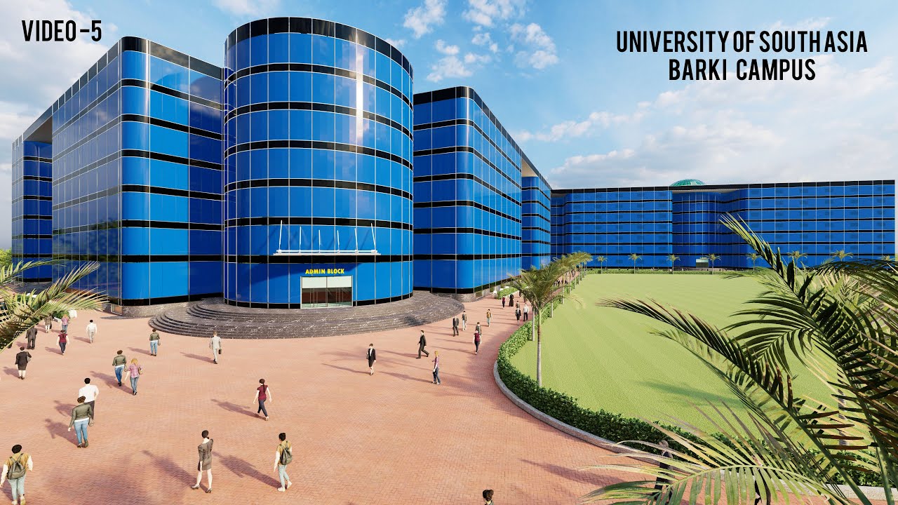 University of South Asia Barki Campus Exterior Animation - YouTube