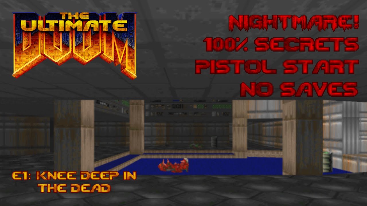 Ultimate DOOM: Episode 1 (Nightmare!, 100% Secrets, Pistol Start) - YouTube