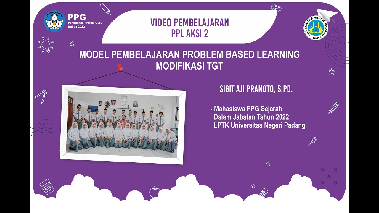 PPL AKSI 2_MODEL PEMBELAJARAN PROBLEM BASED LEARNING MODIFIKASI TGT_PPG DALJAB UNP_SIGIT AJI ...