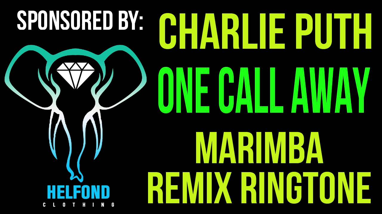 Charlie Puth One Call Away Marimba Remix Ringtone and Alert - YouTube