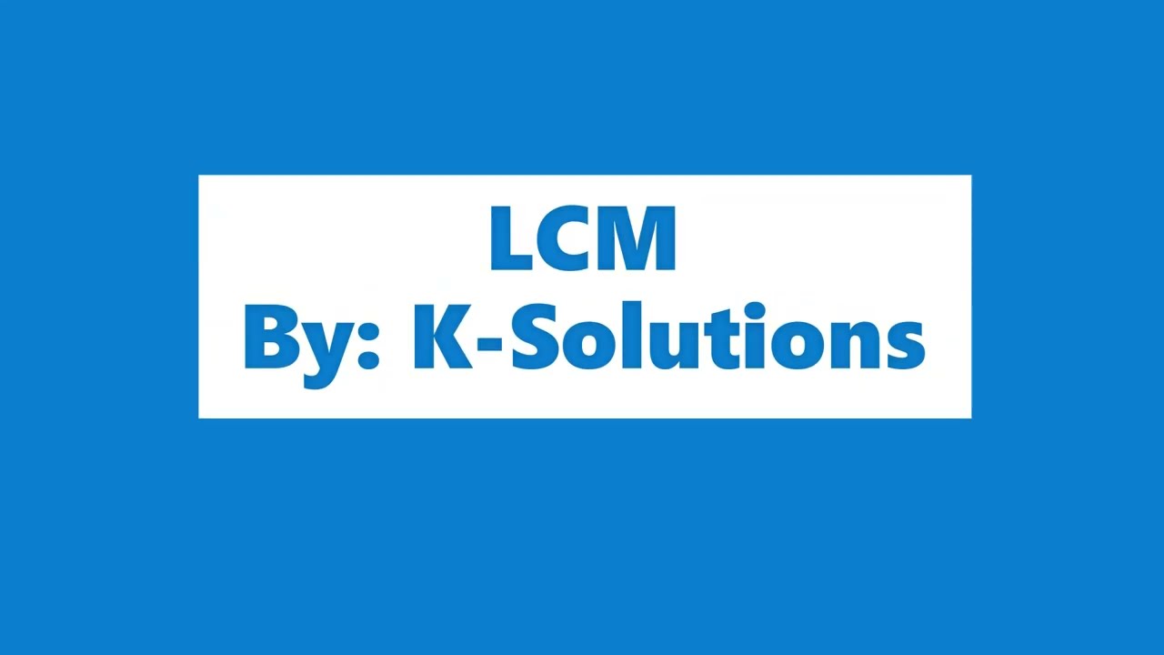 Solving A Least Common Multiple Problem LCM YouTube Solving A Least Common Multiple Problem LCM YouTube