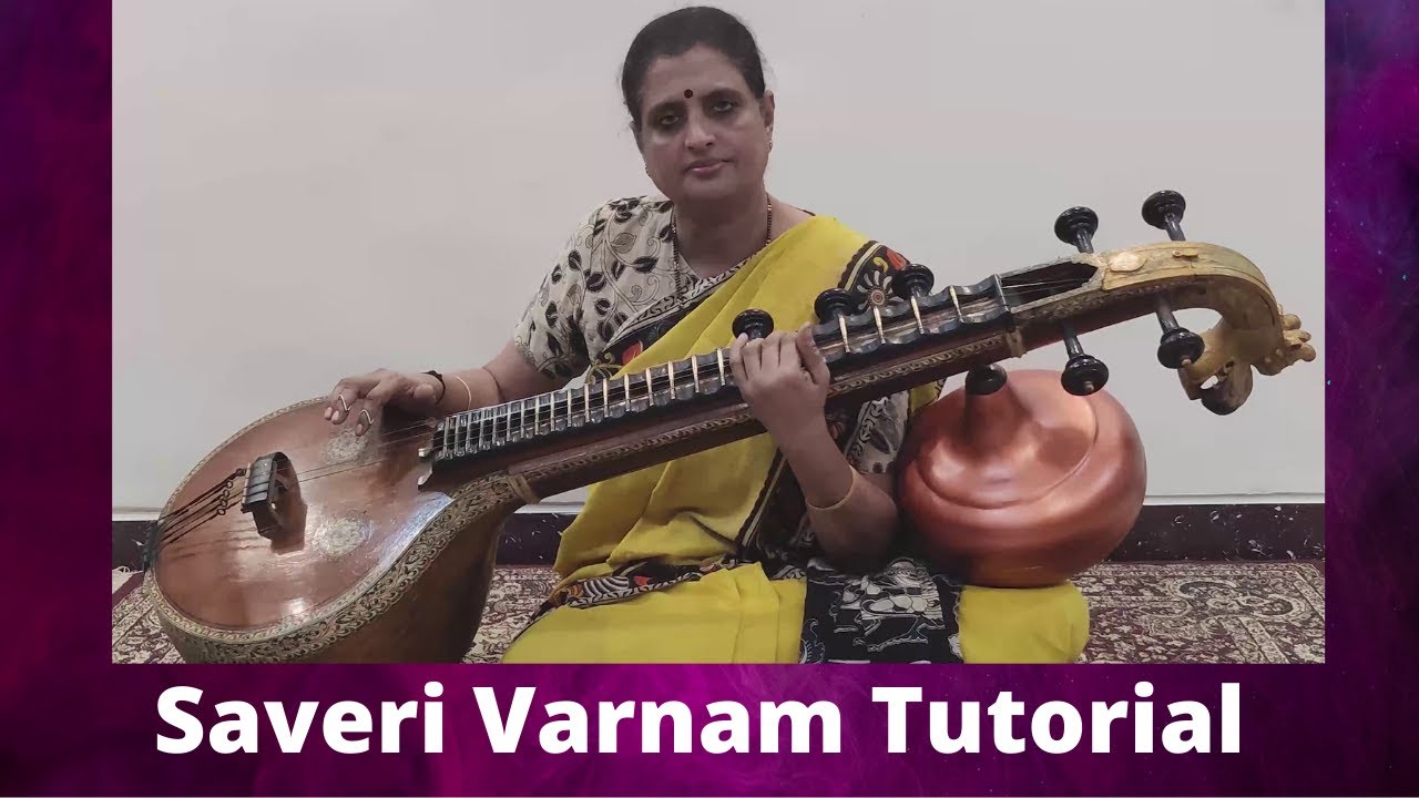 Varnam 4 | Saveri Varnam Tutorial | Watch And Play Along Series | Mala ...