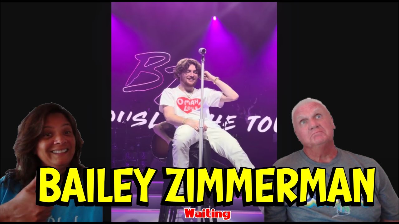 Music Reaction | First time Reaction Bailey Zimmerman - Waiting LIVE - YouTube