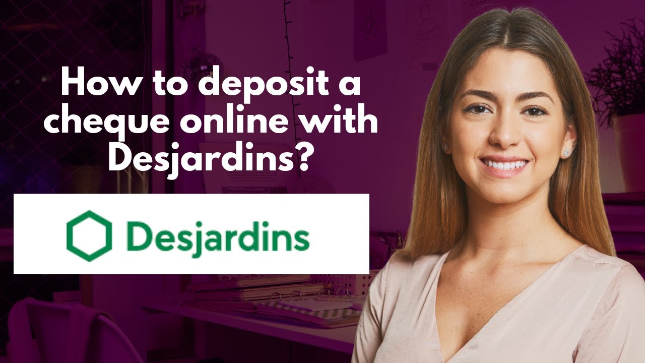 How to deposit a cheque online with Desjardins? - YouTube