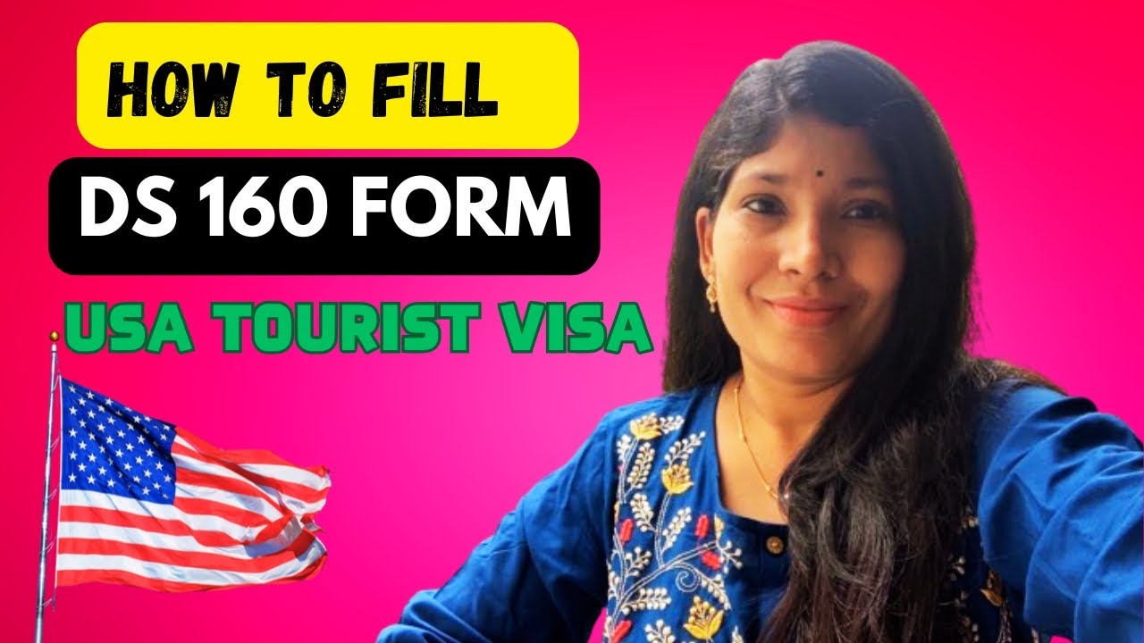 How To Fill DS 160 Form for US Visitor Visa | DS 160 form filling |Step ...