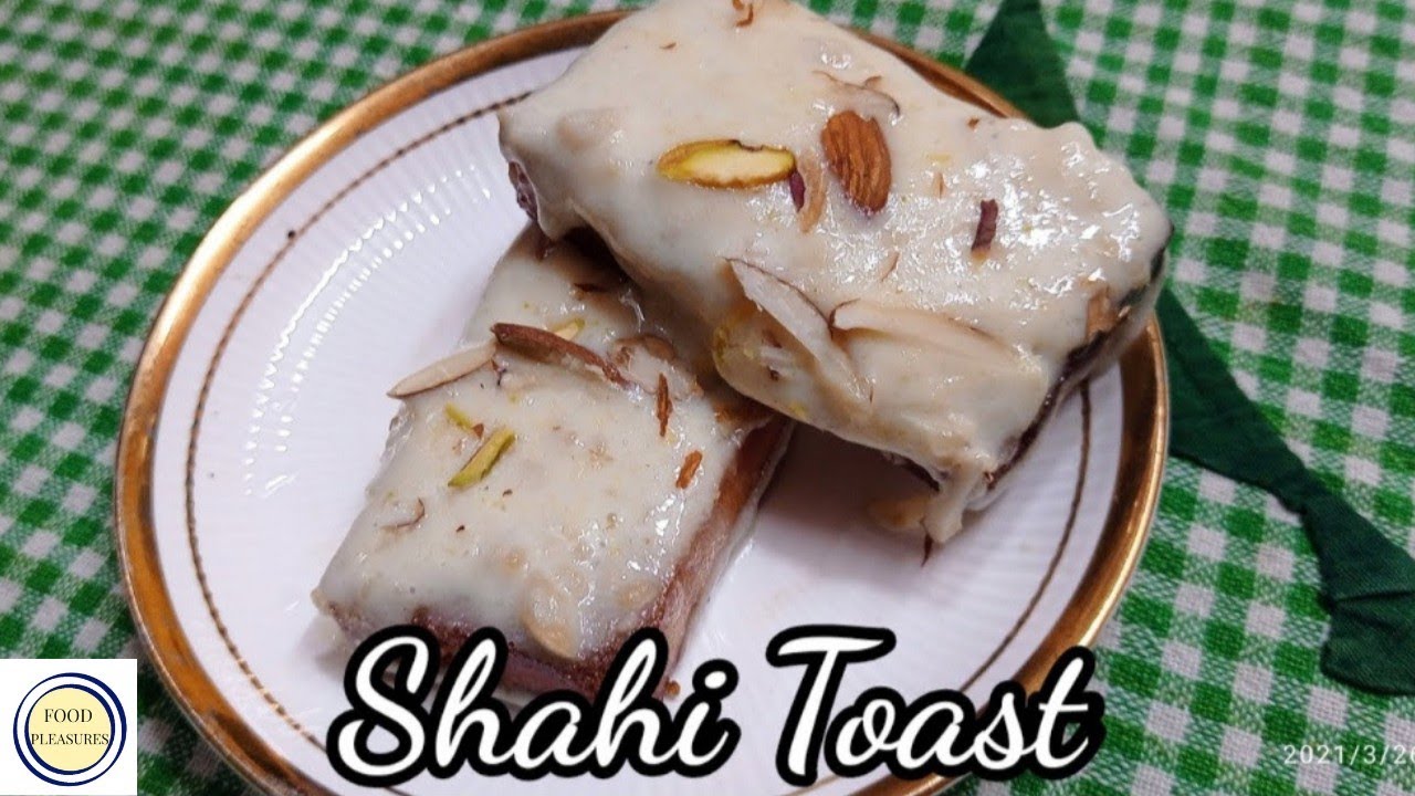 Shahi Toast||Shahi Tukde without frying||Easy and Quick Dessert~Food ...