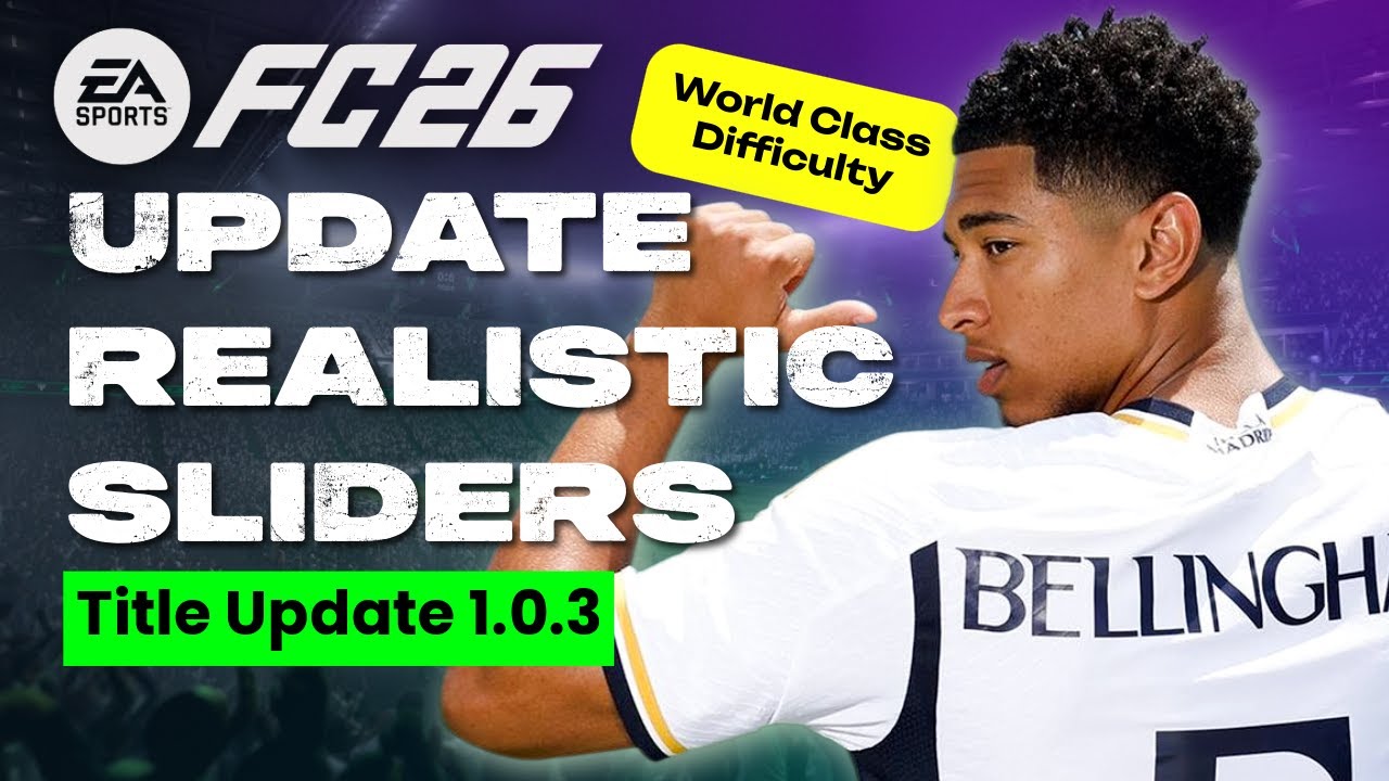 FC 26 Realistic Slider Title Update 1.0.3 | World-Class Difficulty ...