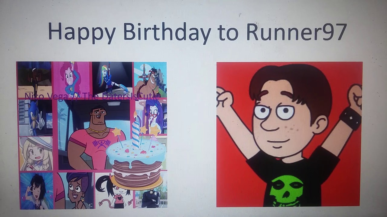 Happy Birthday to Runner97 - YouTube